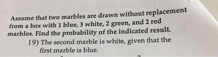 Solved Assume that two marbles are drawn without replacement | Chegg.com