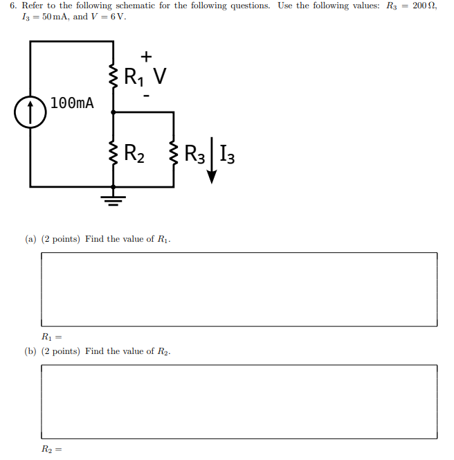 Solved 6. Refer to the following schematic for the following | Chegg.com