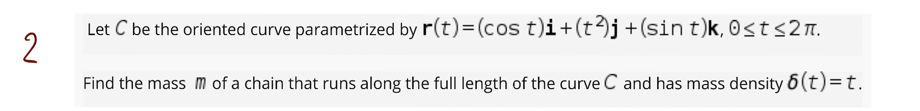 Solved Let C be the oriented curve parametrized by | Chegg.com