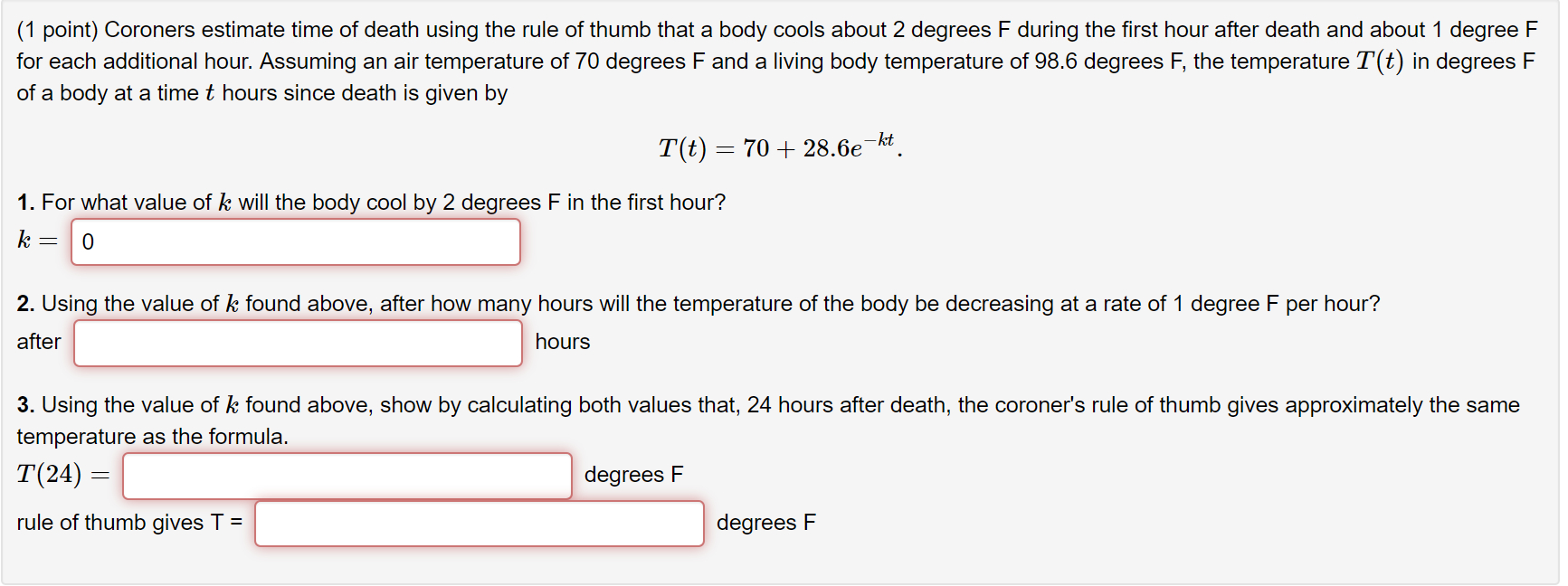 Solved (1 point) Coroners estimate time of death using the | Chegg.com
