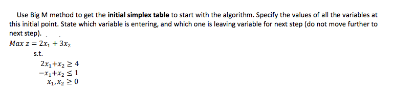 Solved Use Big M method to get the initial simplex table to | Chegg.com