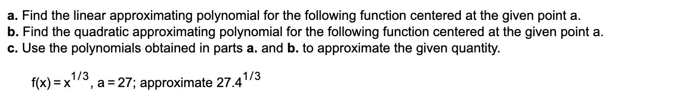 Solved Find the linear approximating polynomial for the | Chegg.com