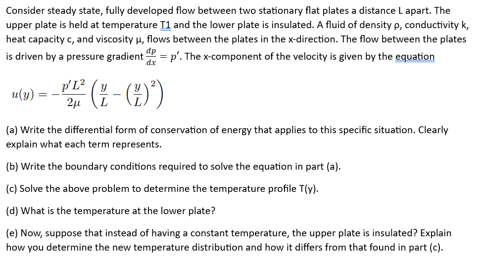 Consider steady state, fully developed flow between | Chegg.com