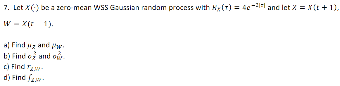 Solved 7. Let X (.) be a zero-mean WSS Gaussian random | Chegg.com