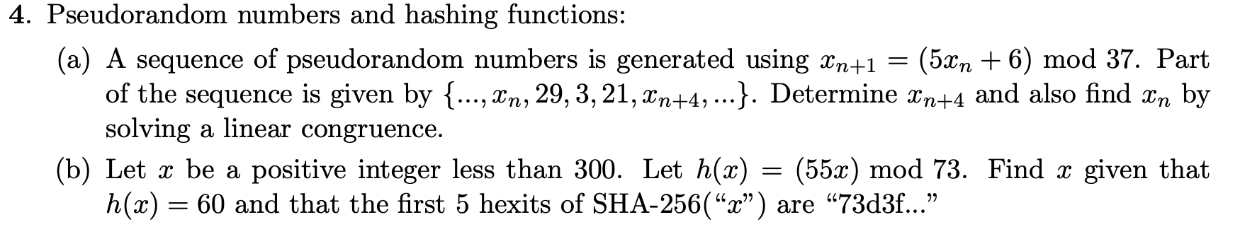 Solved 4. Pseudorandom numbers and hashing functions: (a) A | Chegg.com