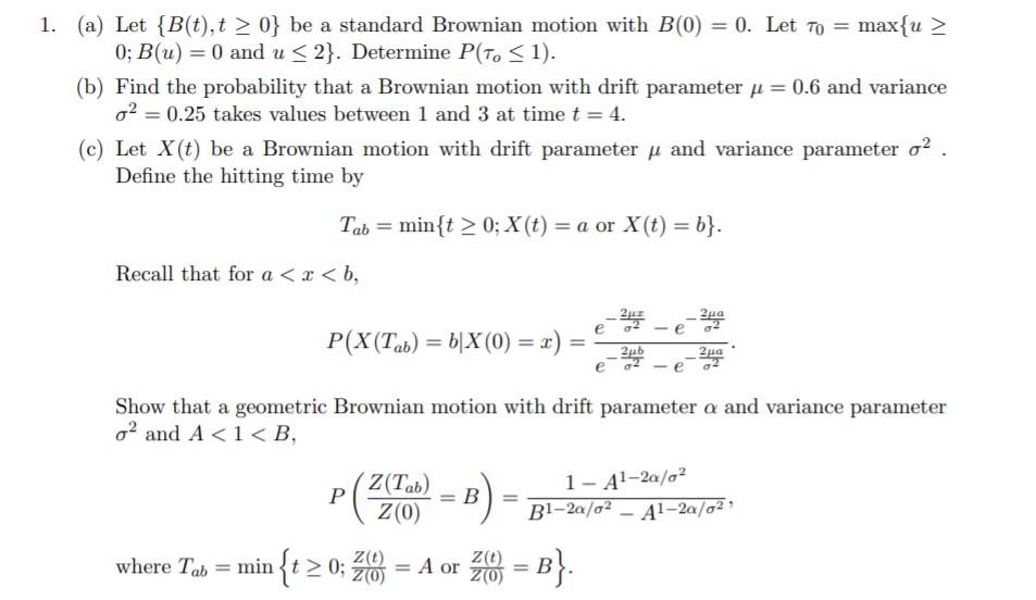1. (a) Let {B(t),t> 0} be a standard Brownian motion | Chegg.com