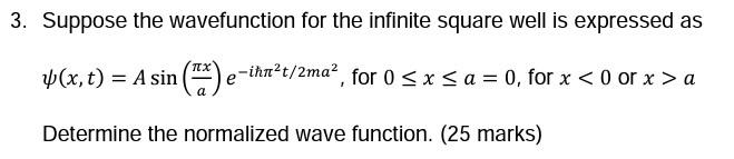Solved 3. Suppose the wavefunction for the infinite square | Chegg.com