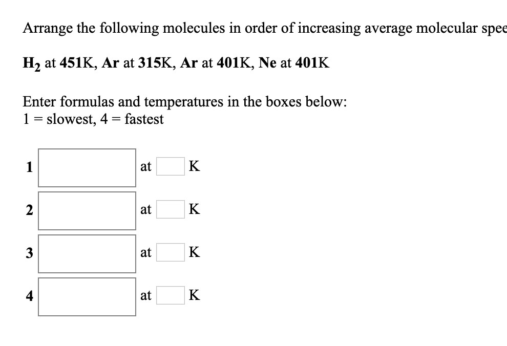 Solved Arrange The Following Molecules In Order Of