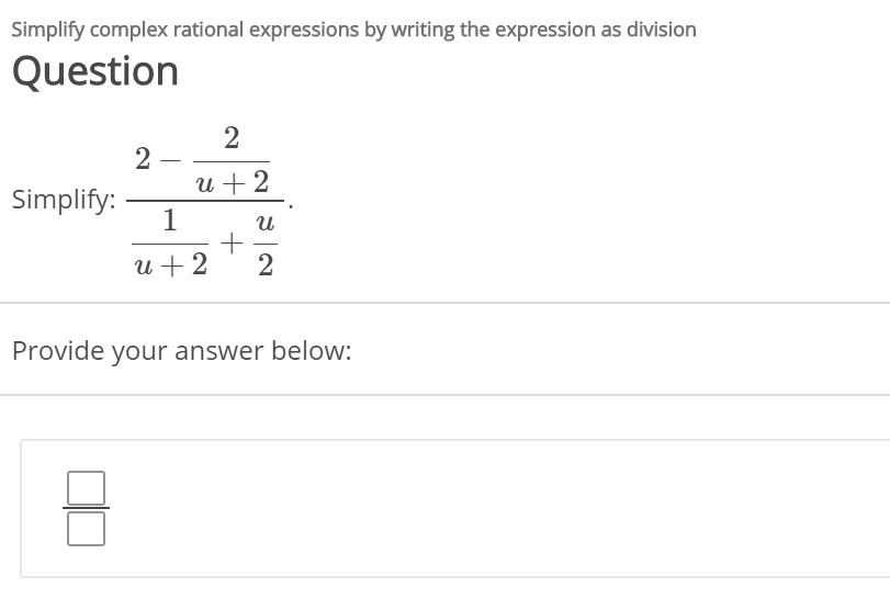 Solved Simplify complex rational expressions by writing the | Chegg.com