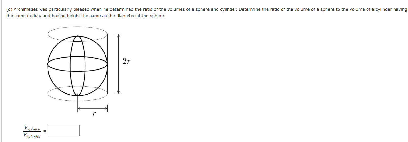 Solved the same radius, and having height the same as the | Chegg.com
