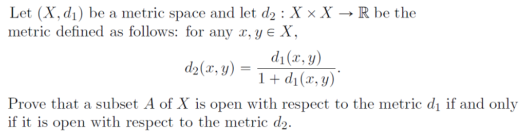 Solved Let (X, dl) be a metric space and let d2 : X × X → R | Chegg.com