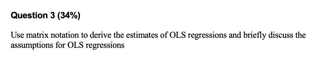 Use matrix notation to derive the estimates of OLS | Chegg.com Use matrix notation to derive the estimates of OLS | Chegg.com