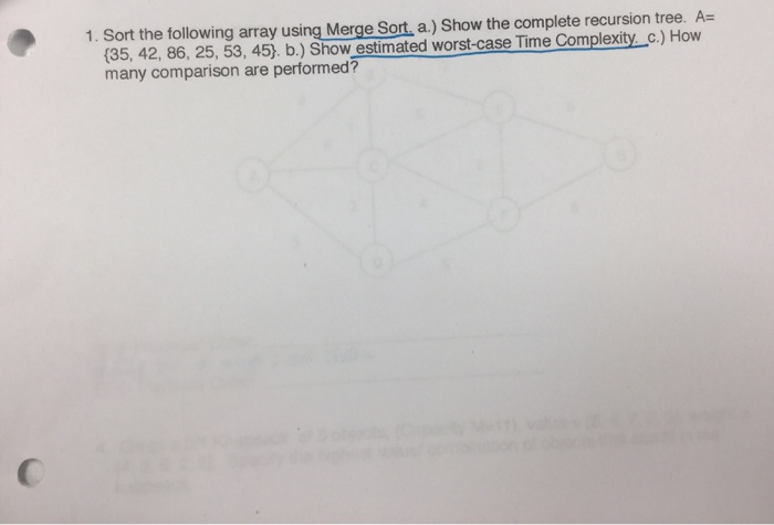 Solved 1. Sort the following array using Merge Sort, a.) | Chegg.com
