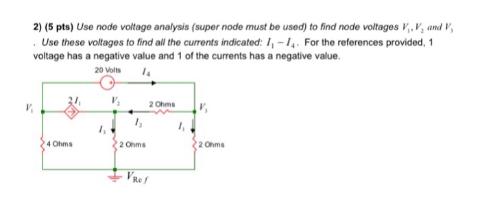 Solved 2) (5 pts) Use node voltage analysis (super node must | Chegg.com