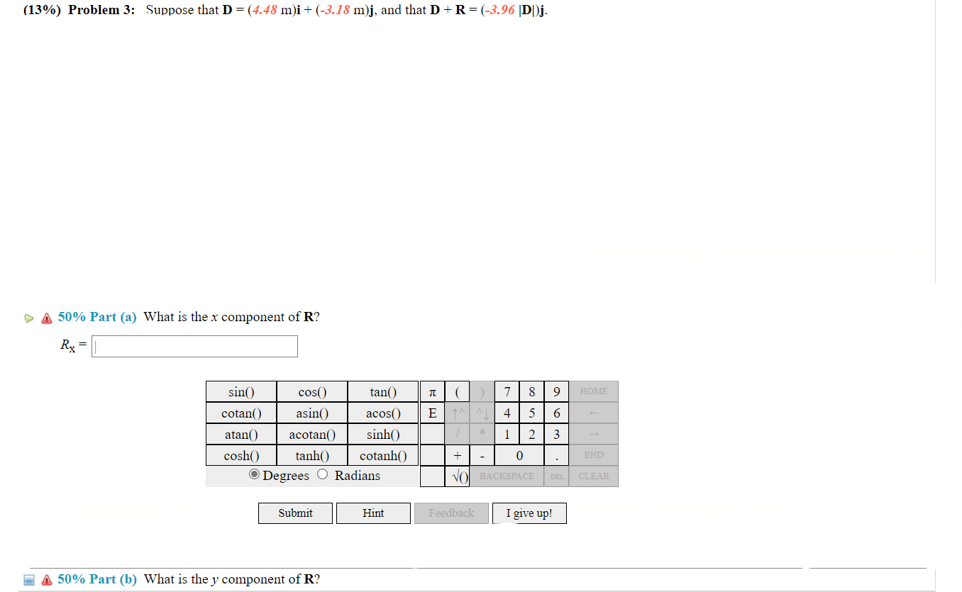 Solved (13%) Problem 3: Suppose that D = (4.48 m)i + (-3.18 | Chegg.com