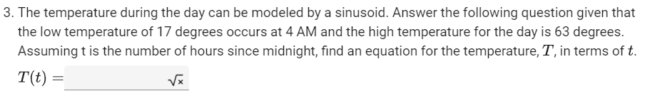 Solved 3. The temperature during the day can be modeled by a | Chegg.com