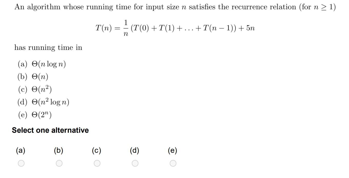 Solved An Algorithm Whose Running Time For Input Size N 7926