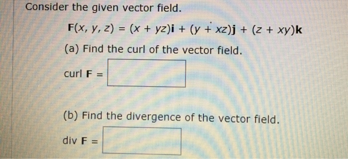 Solved Consider the given vector field. F(x, y, z) = (x + | Chegg.com