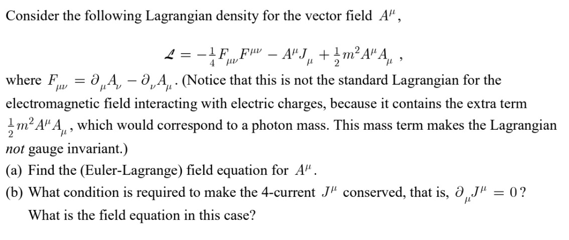 Solved Consider the following Lagrangian density for the | Chegg.com Solved Consider the following Lagrangian density for the | Chegg.com