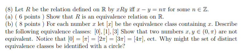 Solved (8) Let R be the relation defined on R by xRy iff x - | Chegg.com