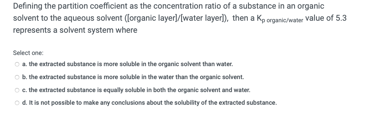 Solved Defining the partition coefficient as the | Chegg.com