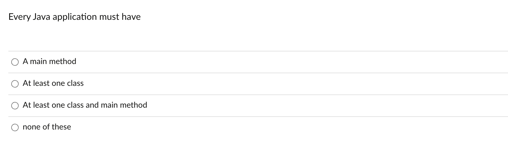 Solved Every Java application must have A main method At | Chegg.com