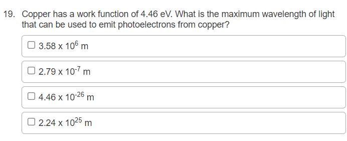 Solved 19. Copper has a work function of 4.46 eV. What is | Chegg.com