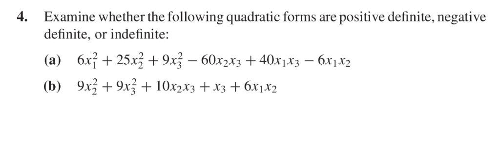 Solved 4. Examine whether the following quadratic forms are | Chegg.com
