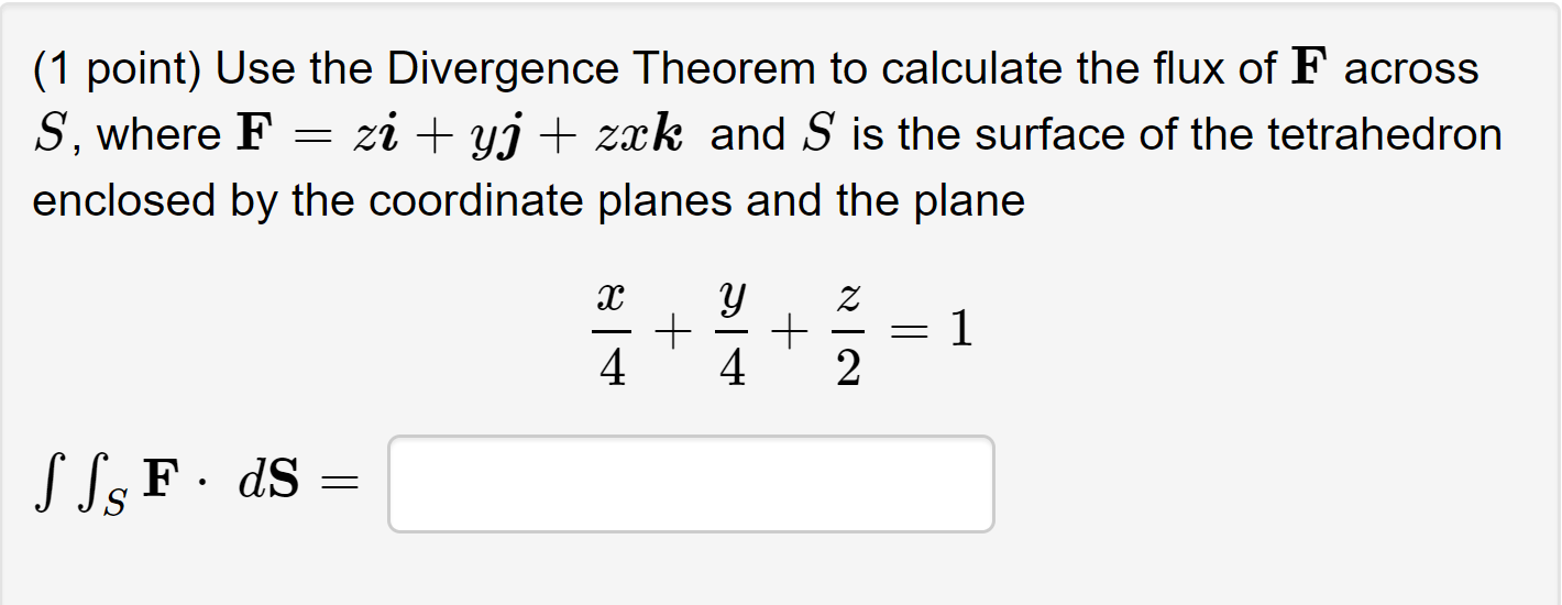 (1 point) Use the Divergence Theorem to calculate the | Chegg.com