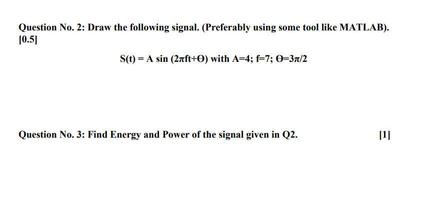 Solved Question No. 2: Draw the following signal. | Chegg.com