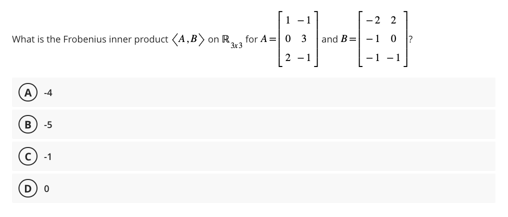 Solved What is the Frobenius inner product A,B on R3×3 for | Chegg.com