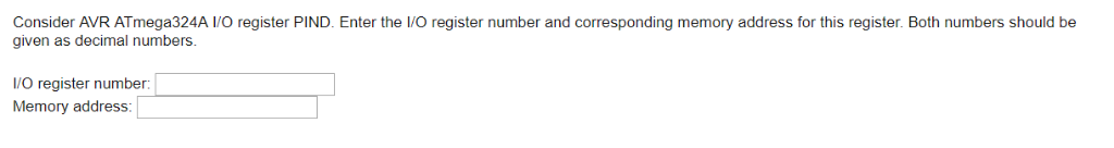 Solved Consider AVR ATmega324A I/O register PIND. Enter the | Chegg.com