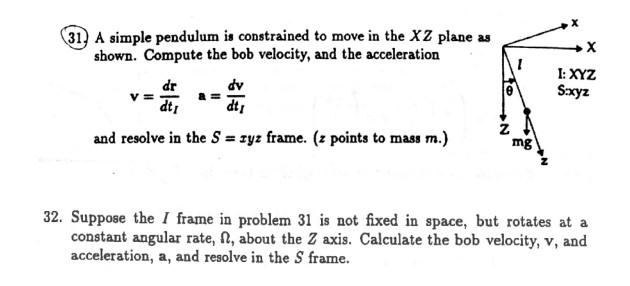 Solved →X 31. A simple pendulum is constrained to move in | Chegg.com