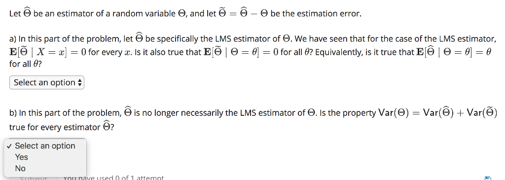 Solved Let Θ be an estimator of a random variable Θ, and let | Chegg.com