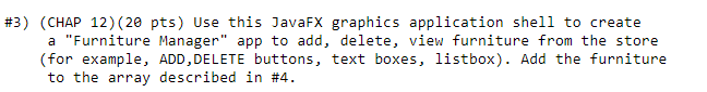 Solved use this as Furniture.java public class Furniture { | Chegg.com
