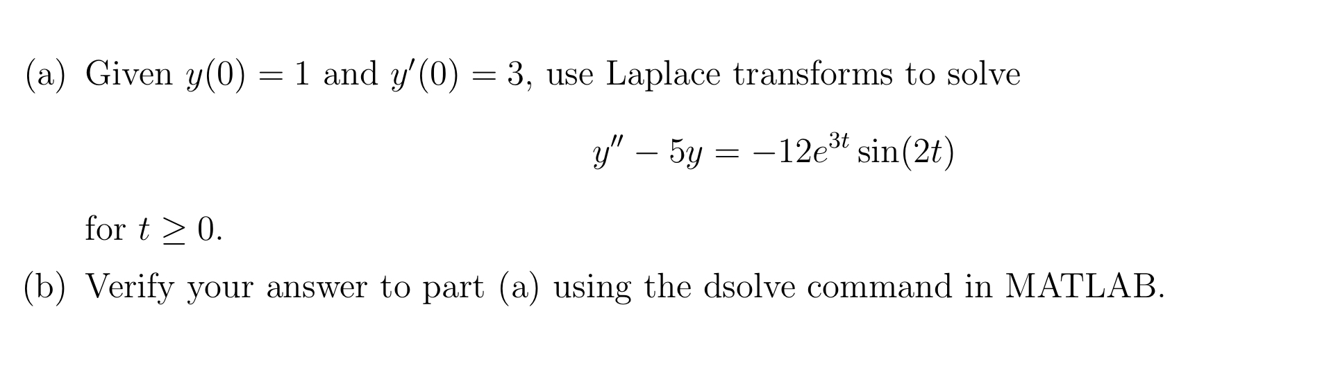 Solved (a) Given y(0)=1 and y′(0)=3, use Laplace transforms | Chegg.com