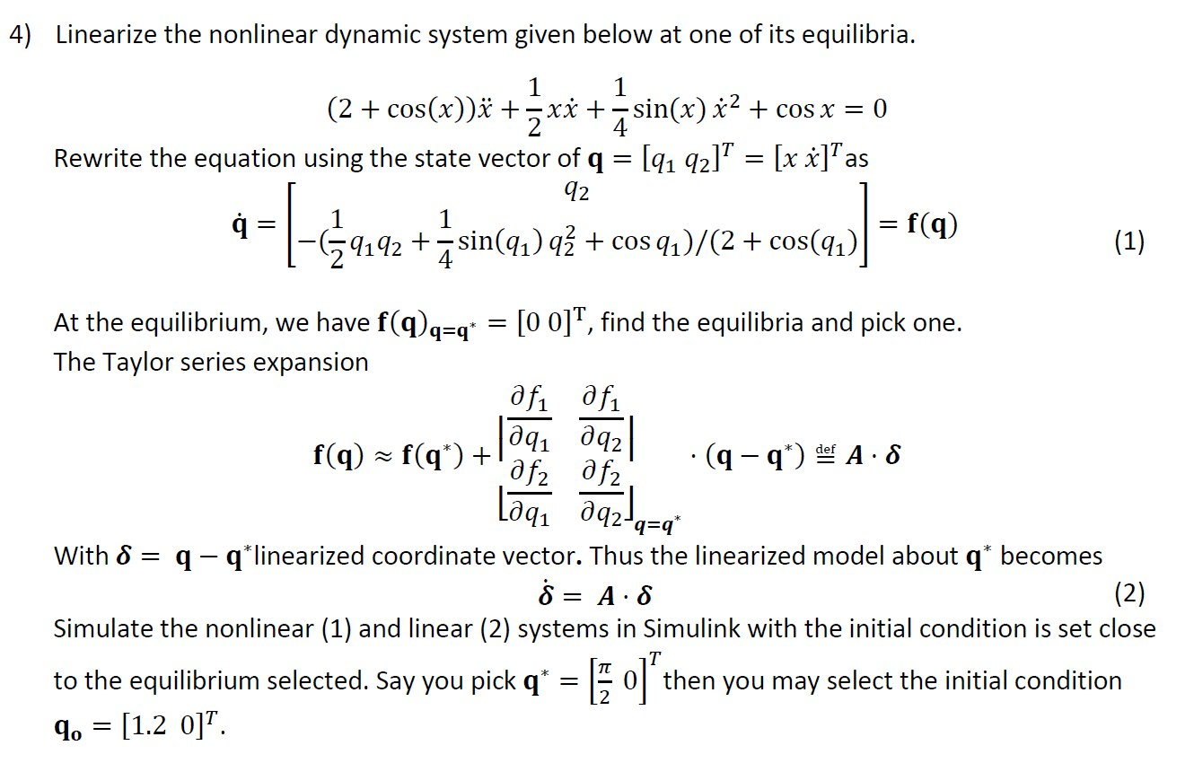 Solved 4) Linearize the nonlinear dynamic system given below | Chegg.com