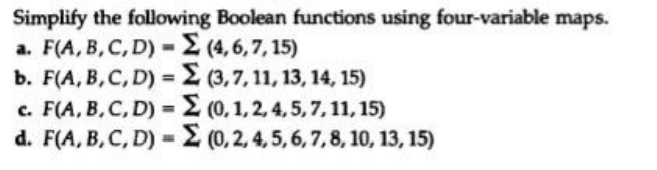 Solved Simplify the following Boolean functions using | Chegg.com