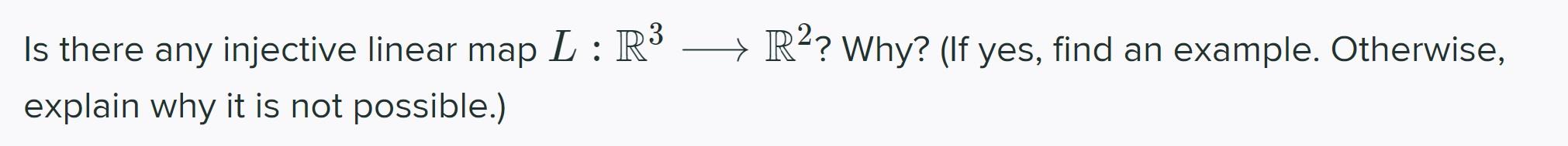 Is there any injective linear map L : R3 → R?? Why? | Chegg.com