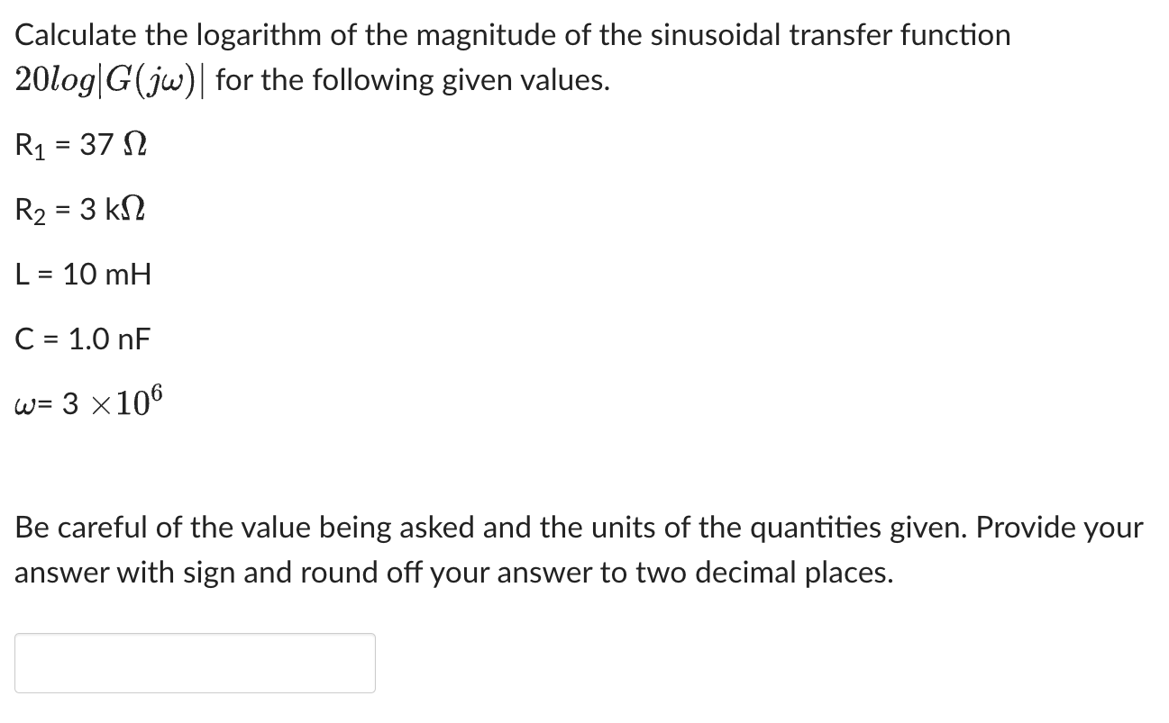 Solved Calculate the logarithm of the magnitude of the | Chegg.com