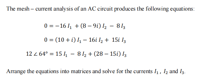 Solved The mesh - current analysis of an AC circuit produces | Chegg.com