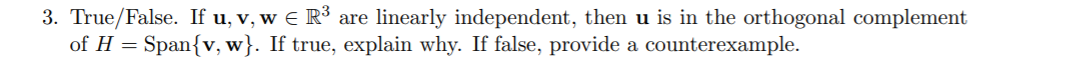 Solved 3. True/False. If u, v, w E R3 are linearly | Chegg.com