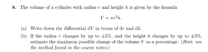 Solved The volume of a cylinder with radius r and height h | Chegg.com