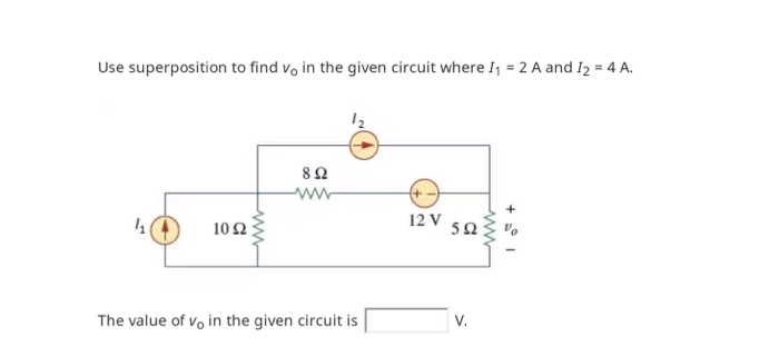 Solved Use superposition to find vo in the given circuit | Chegg.com