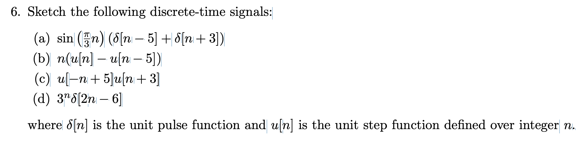 Solved . ﻿Sketch the following discrete-time signals:(a) | Chegg.com