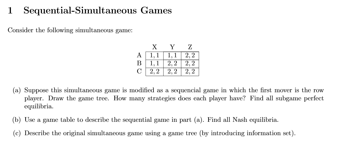 Solved 1 Sequential-Simultaneous Games Consider the | Chegg.com