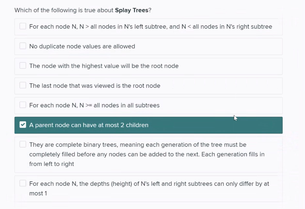 Solved Which of the following is true about Splay Trees? For | Chegg.com