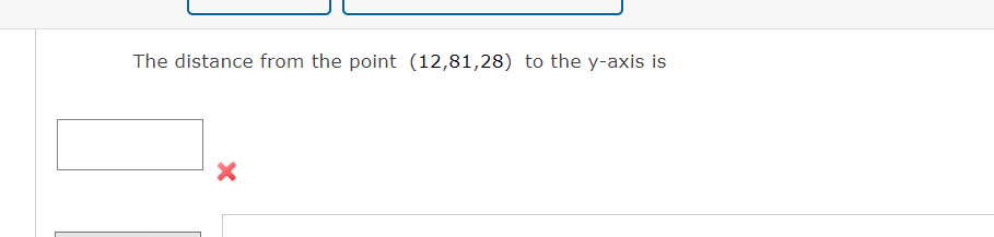 Solved The distance from the point (12,81,28) to the y-axis | Chegg.com