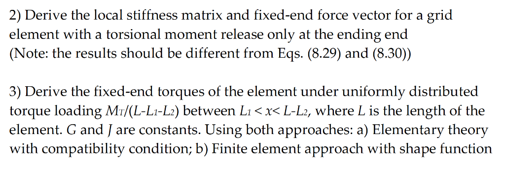 2) Derive the local stiffness matrix and fixed-end | Chegg.com