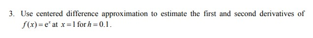 Solved 3. Use centered difference approximation to estimate | Chegg.com